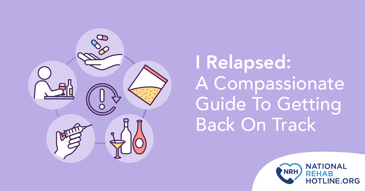 I Relapsed: A Compassionate Guide to Getting Back on Track - National ...